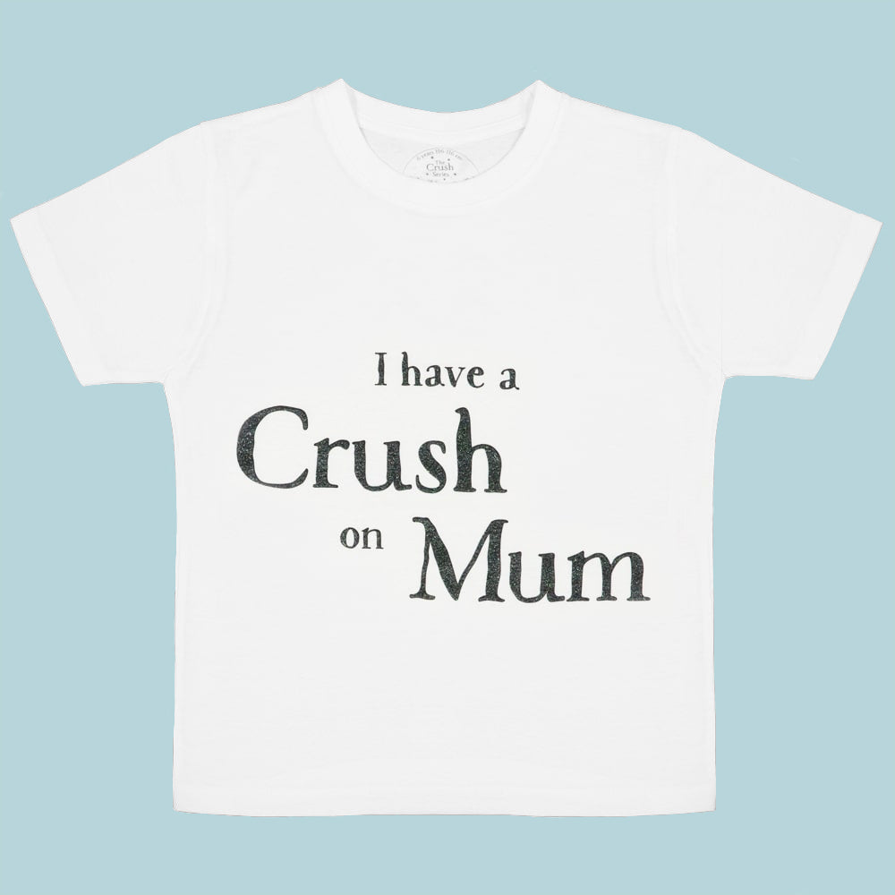 Crush on Mum T-Shirt – Mimibear